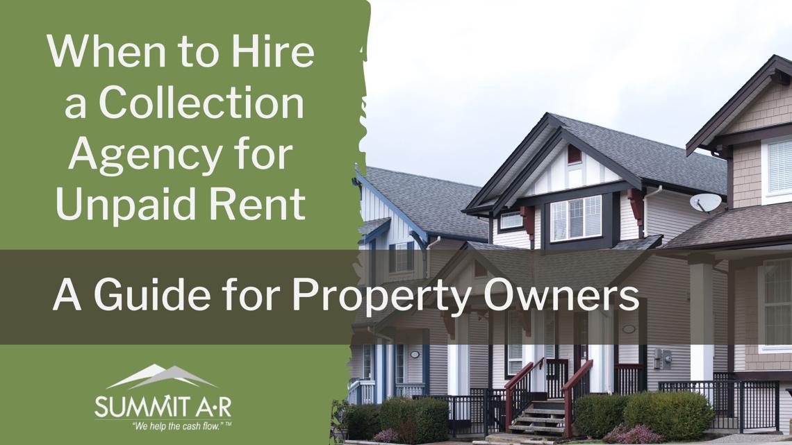 Knowing When to Hire a Collection Agency for Rent Recovery